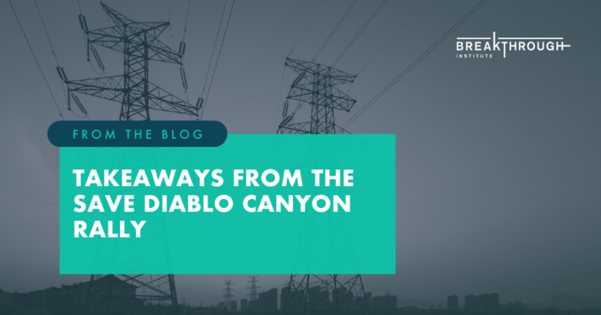 Blog: Takeaways from the Save Diablo… | The Breakthrough Institute