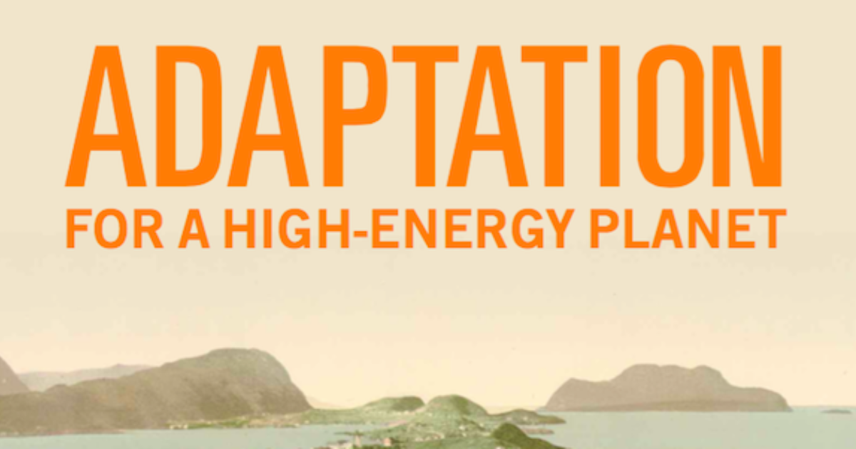 Adaptation for a High-Energy Planet | The Breakthrough Institute